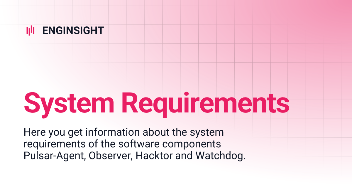 System Requirements | ENGINSIGHT