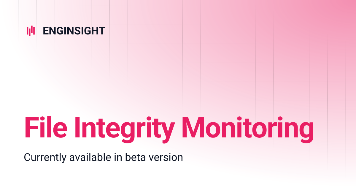 File Integrity Monitoring | ENGINSIGHT