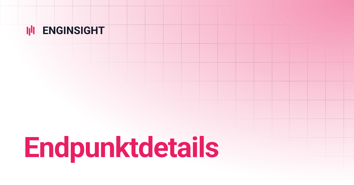 Endpunktdetails | ENGINSIGHT