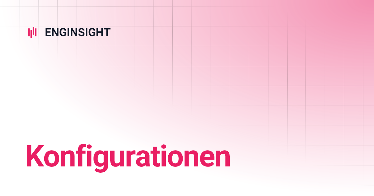 Konfigurationen | ENGINSIGHT
