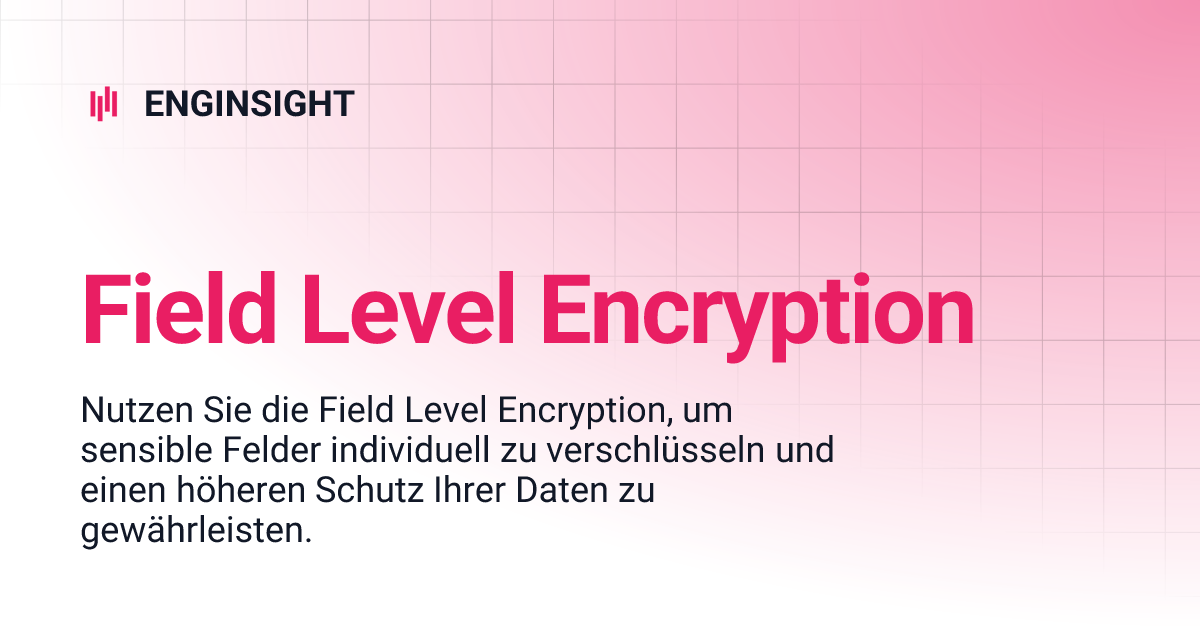 Field Level Encryption | ENGINSIGHT